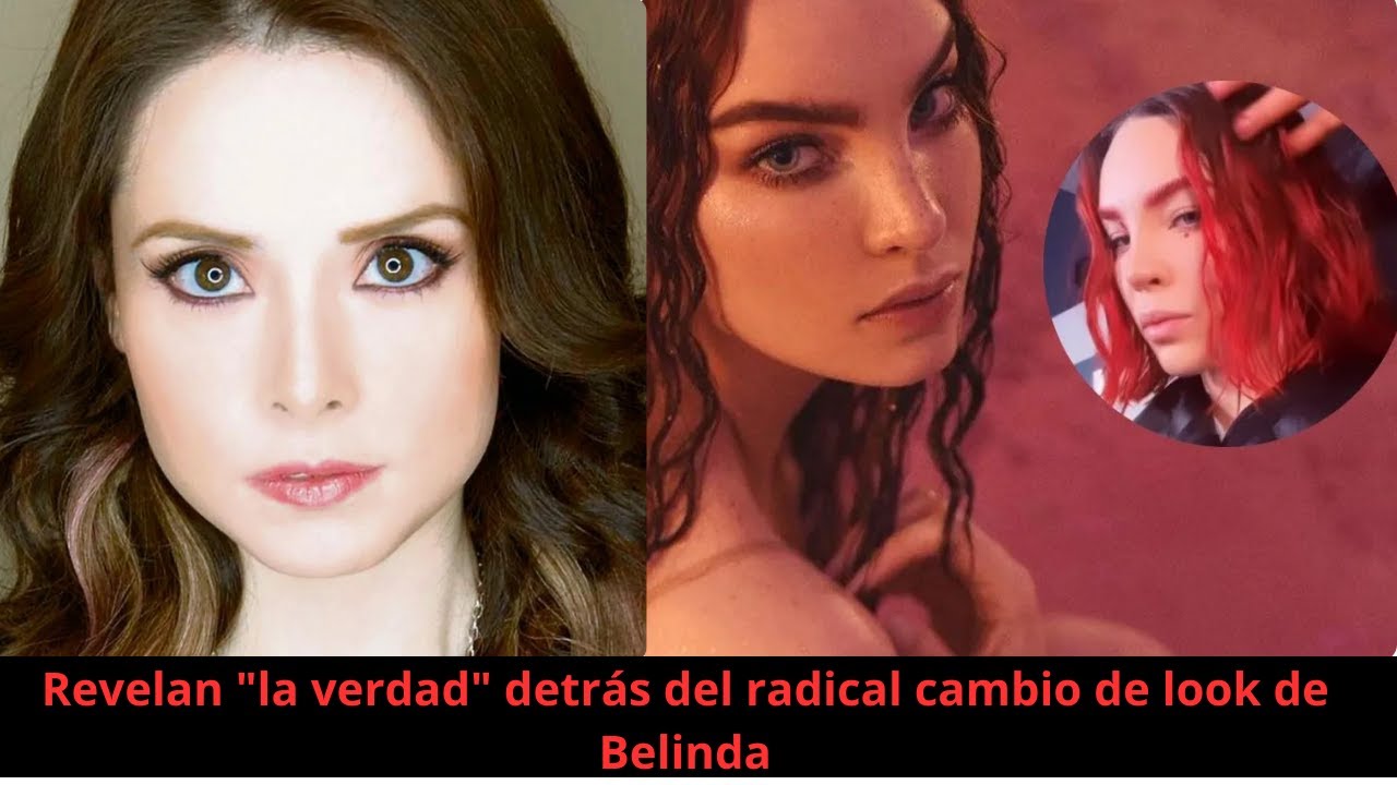 Revelan la verdad detrás del radical cambio de look de Belinda