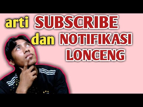 Arti Subscribe dan notipikasi lonceng