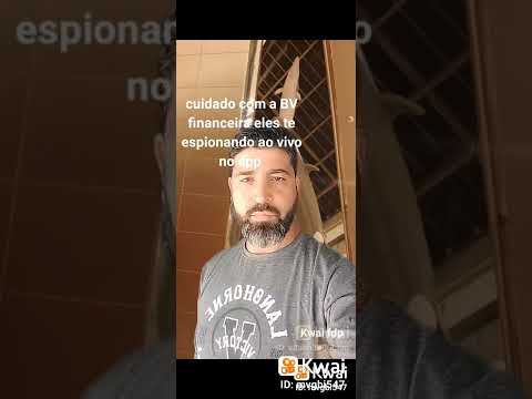 cuidado com a BV financeira eles te espionando ao vivo no app