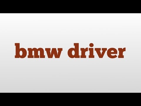bmw driver meaning and pronunciation