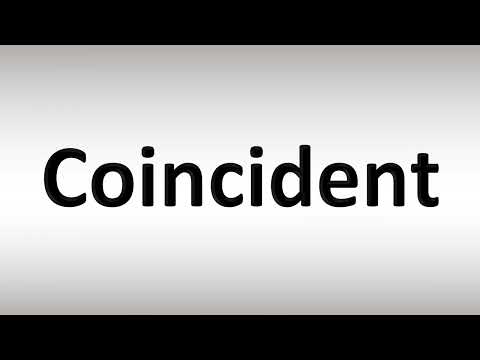 How to Pronounce Coincident