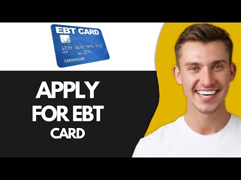 How to Apply for EBT Card (Full Guide)