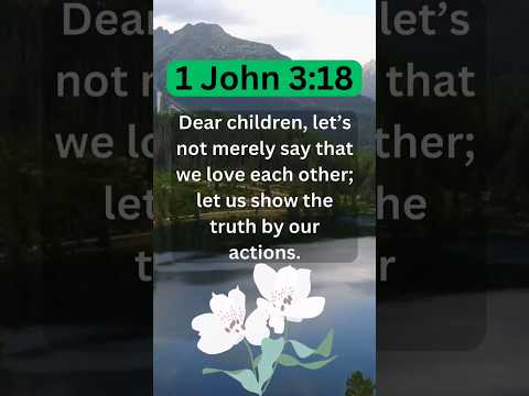 ❤️📖🙏 Daily Bible Verses--- 1 John 3:18 #shorts #bibleverse #god #pray #trustgod #jesus #godlovesyou
