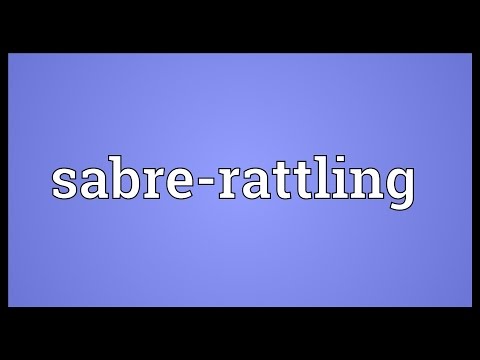 Sabre-rattling Meaning