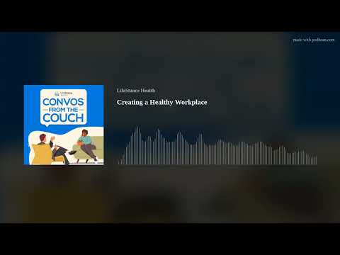 Creating a Healthy Workplace