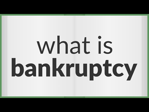Bankruptcy | meaning of Bankruptcy