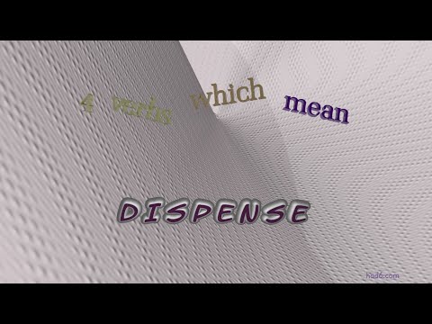 dispense - 5 verbs which are synonym of dispense (sentence examples)