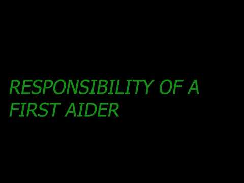 ROLES AND RESPONSIBILITY OF A FIRST AIDER || WHAT ARE 20 RESPONSIBILITY OF A FIRST AIDER