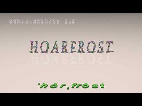 hoarfrost - pronunciation in British English (three voices / accents)