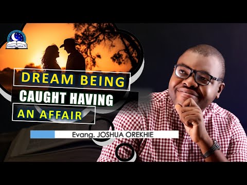 Dream Of Being Caught Having An Affair - Someone Cheating you meaning