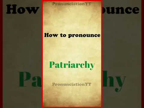 How to pronounce Patriarchy