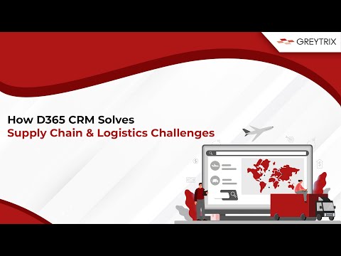 How Dynamics 365 CRM Powers Modern Supply Chain & Logistics