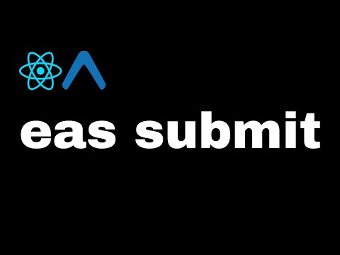 eas submit tutorial | Expo | React Native