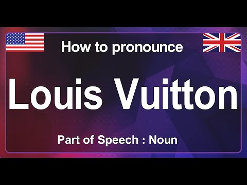 Louis Vuitton[ a French luxury fashion house ] PRONUNCIATION, HOW DO YOU PRONOUNCE Louis Vuitton