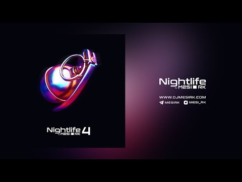Nightlife Vol.4 by MESI RK - Music Podcast