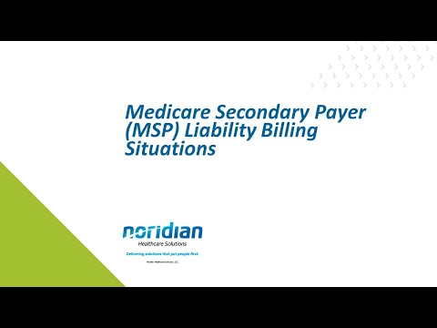Medicare Secondary Payer (MSP) Liability Billing Situations