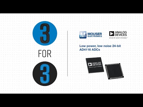 Low power, Low Noise 24-bit AD4116 ADCs | Mouser Electronics: 3 for 3