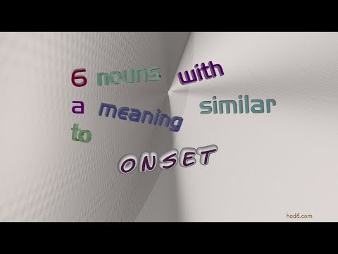 onset - 7 nouns which are synonym to onset (sentence examples)