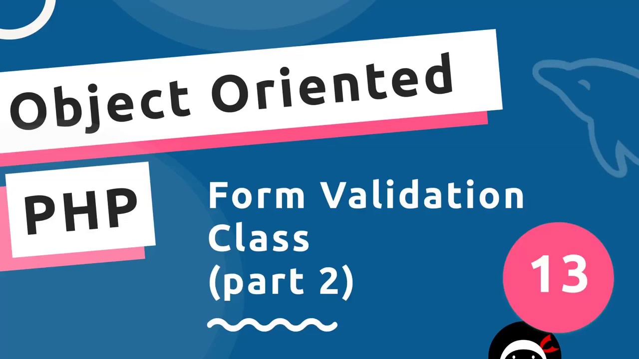 Object Oriented PHP #13 - Validation Class (part 2)