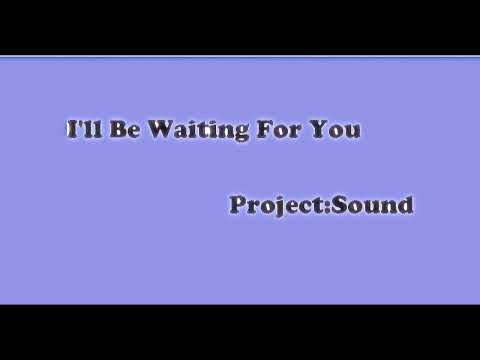 Project:Sound:I'll Be Waiting For You-Simmons/Barone/Stewart