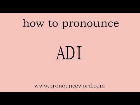 ADI: How to pronounce ADI in english (correct!).Start with A. Learn from me.