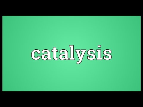 Catalysis Meaning