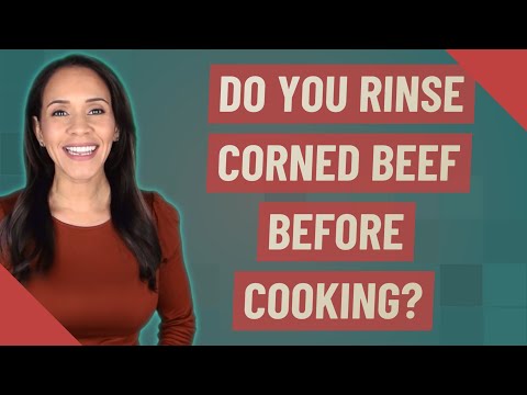 Do you Rinse corned beef before cooking?