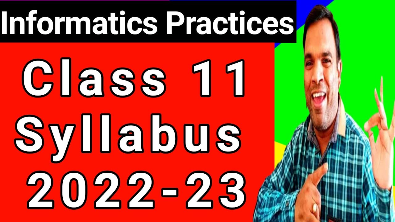 Informatics Practices Syllabus 2022-23 class 11| Split up Syllabus IP Class 11 2022-23 | IP Split-up