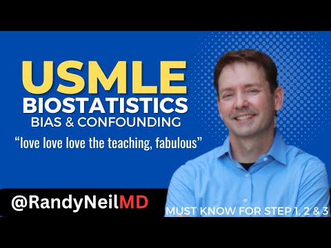 USMLE STEP 1: BIAS & CONFOUNDING w/ QUESTIONS