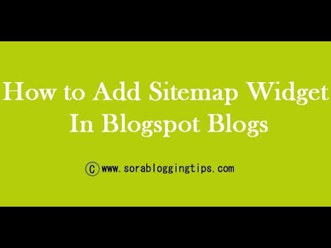 How to Add Sitemap Widget In Blogger Blogs By SoraBloggingTips