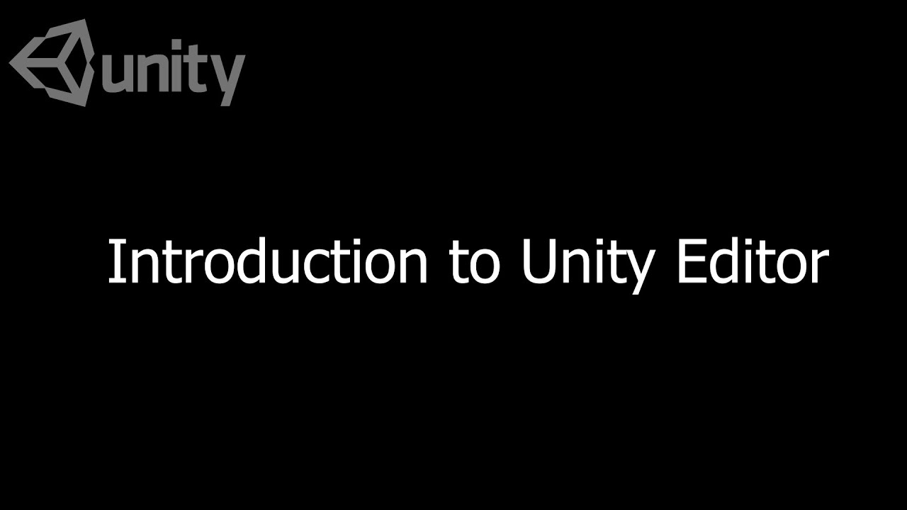 Unit 2: Introduction to Unity Editor