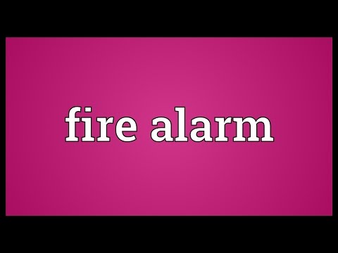 Fire alarm Meaning