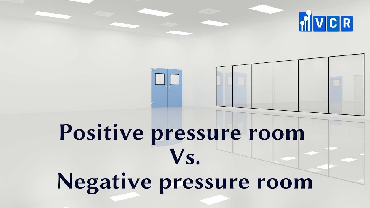 Positive pressure room Vs. Negative pressure room