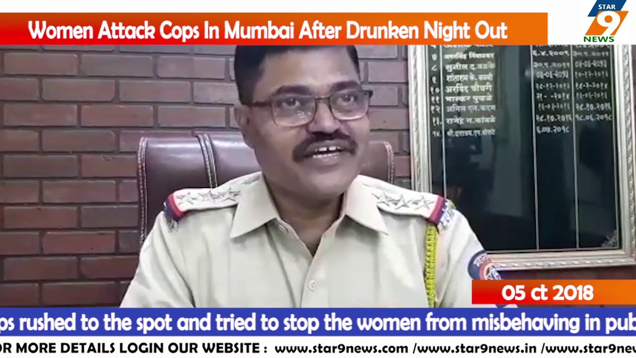 Women Attack Cops In Mumbai After Drunken Night Out