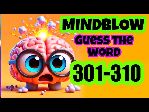 Mindblow Guess the Word 301 302 303 304 305 306 307 308 309 310