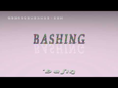 bashing - pronunciation + Examples in sentences and phrases
