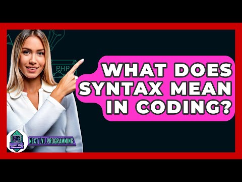 What Does Syntax Mean In Coding? - Next LVL Programming