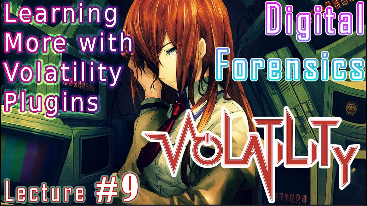 Volatility for Digital Forensics - Learning more with Volatility Plugins