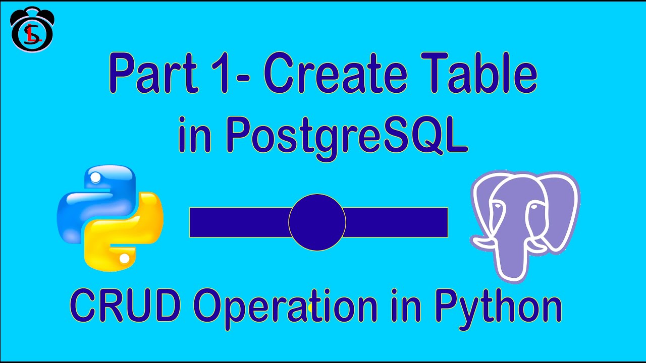 Part 1 Python PostgreSQL CRUD Tutorial | Create, Read, Update, Delete