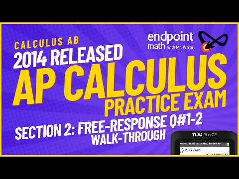 AP Calculus AB Practice Exam (Released 2014 / Calculator FRQ / Free Response #1-2)