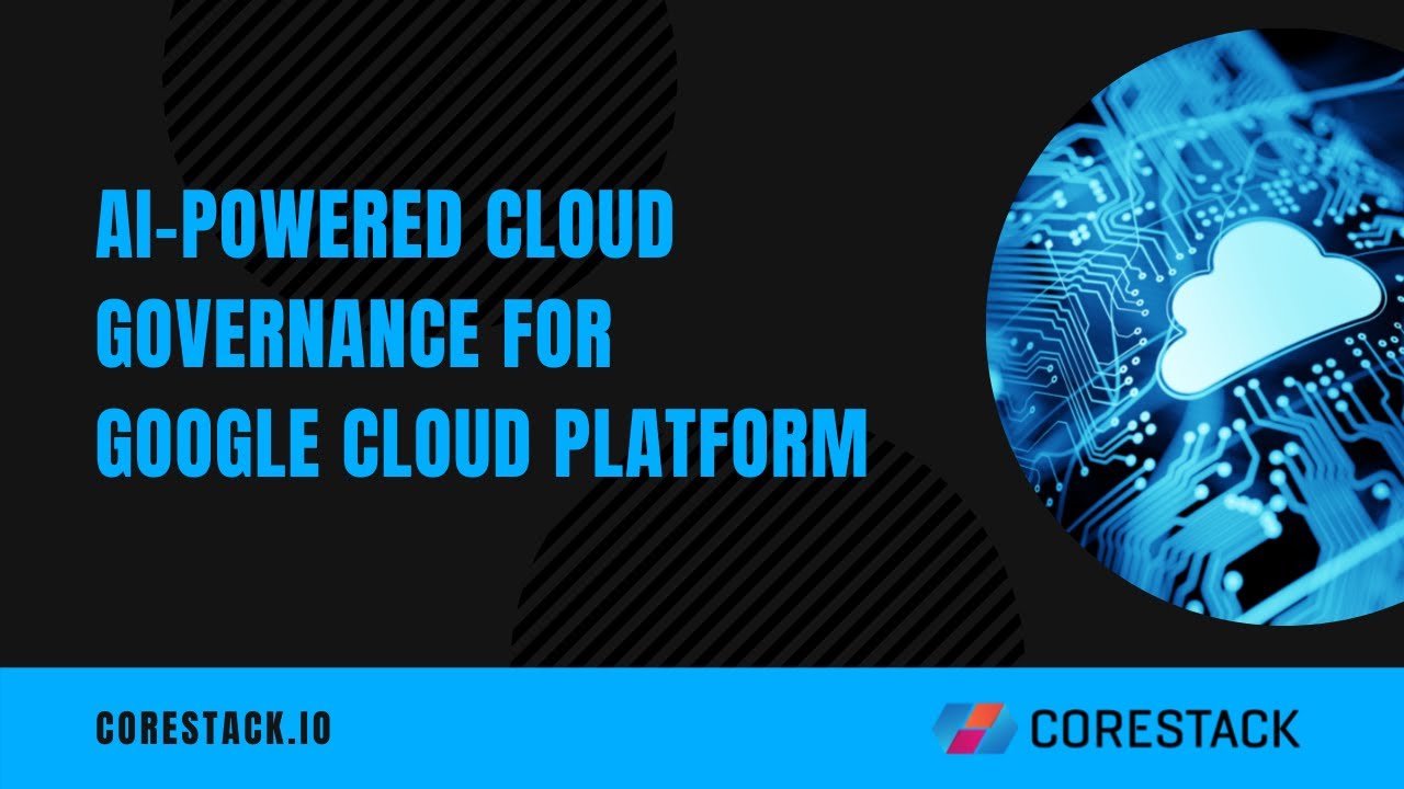 AI- powered Cloud Governance | Google Cloud Platform | CoreStack