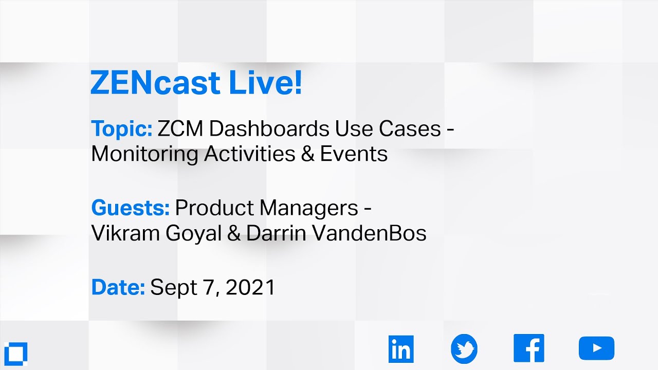 ZENcast Live! ZCM 2020 Dashboards