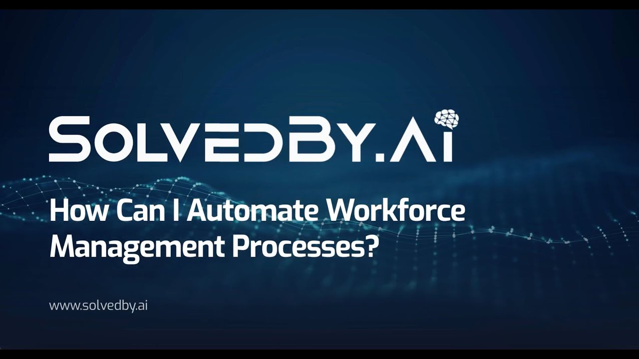 How Can I Automate Workforce Management Processes?