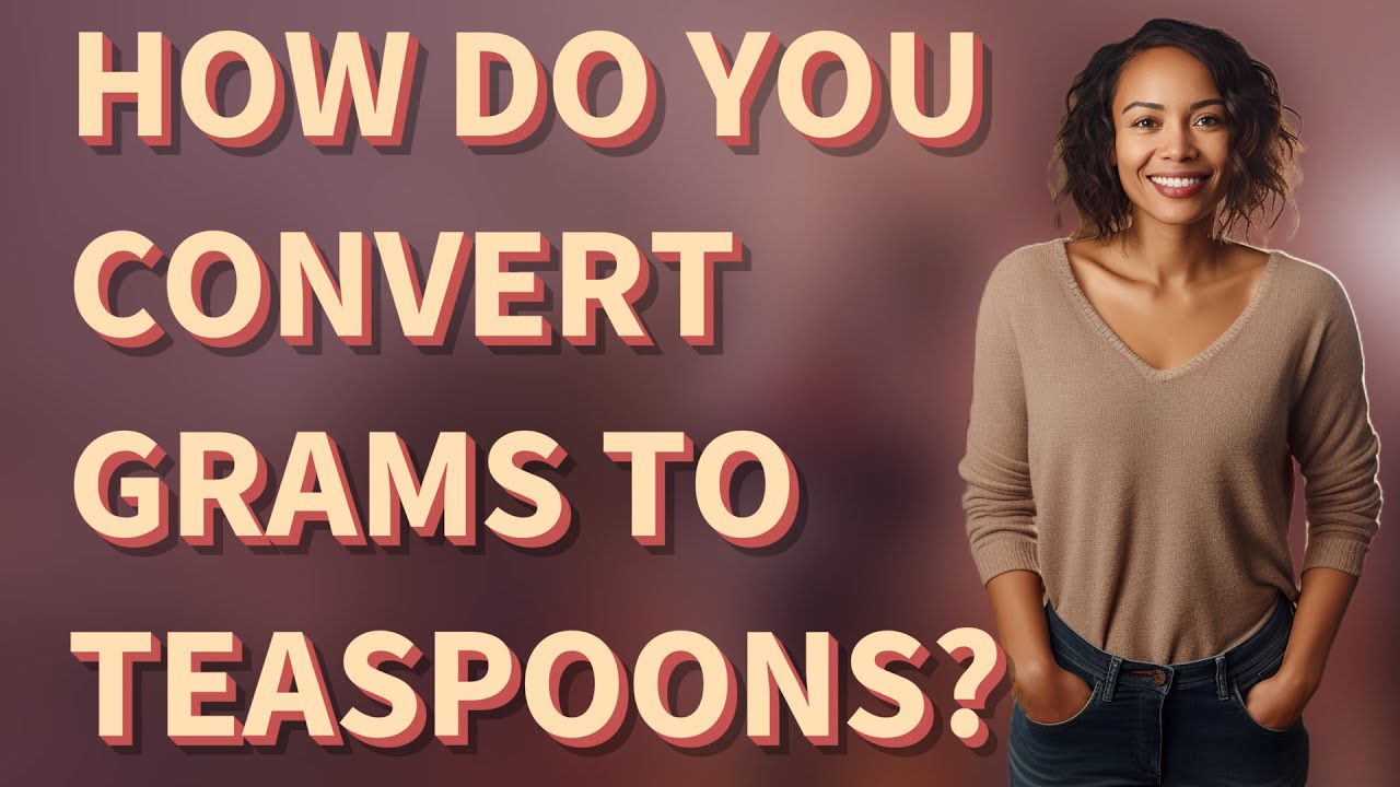 How do you convert grams to teaspoons?