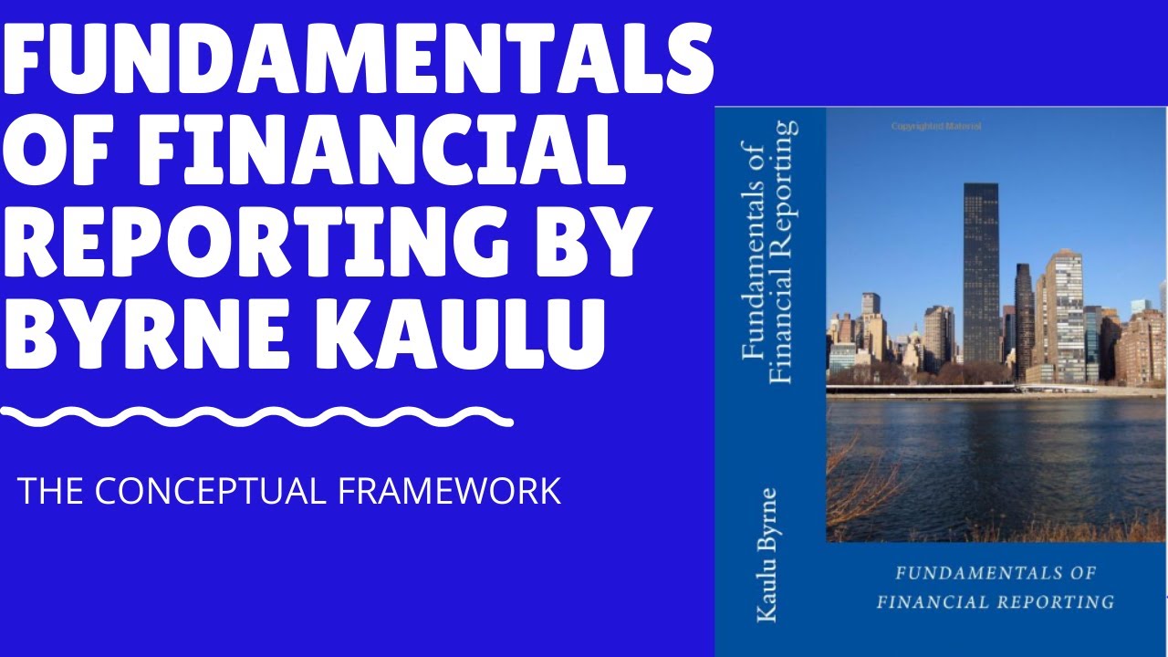 1 The Conceptual Framework For Financial Reporting