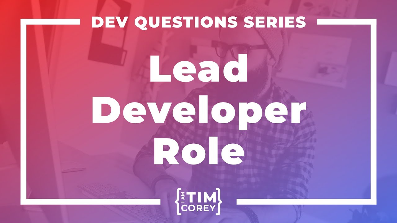 77. What Does A Lead Developer Do? How Do I Become One?