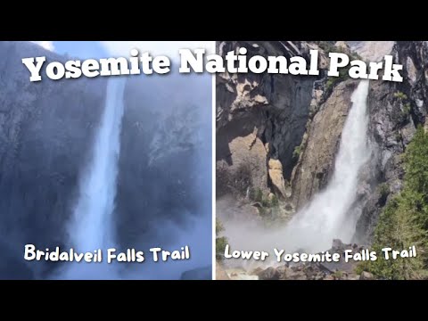 Bridalveil Falls Trail | Lower Yosemite Falls Trail | Yosemite National Park