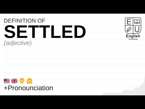 SETTLED meaning, definition & pronunciation | What is SETTLED? | How to say SETTLED