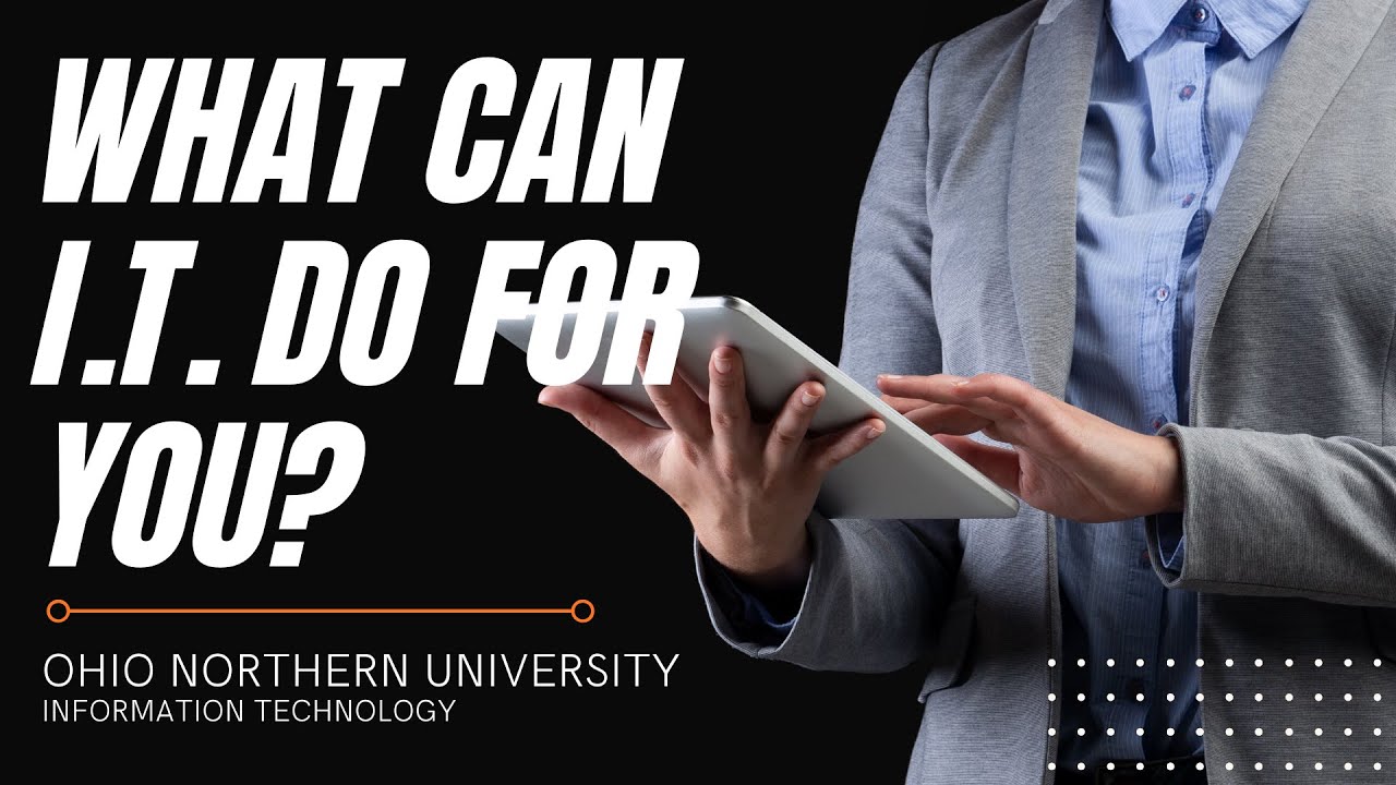 ONU I.T. | WHAT CAN I.T. DO FOR YOU?