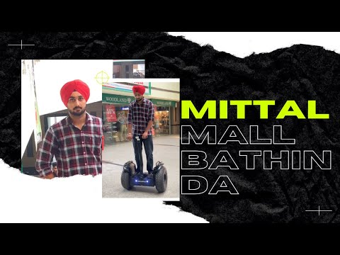 Mittal Mall Bathinda | Ashu Chahal